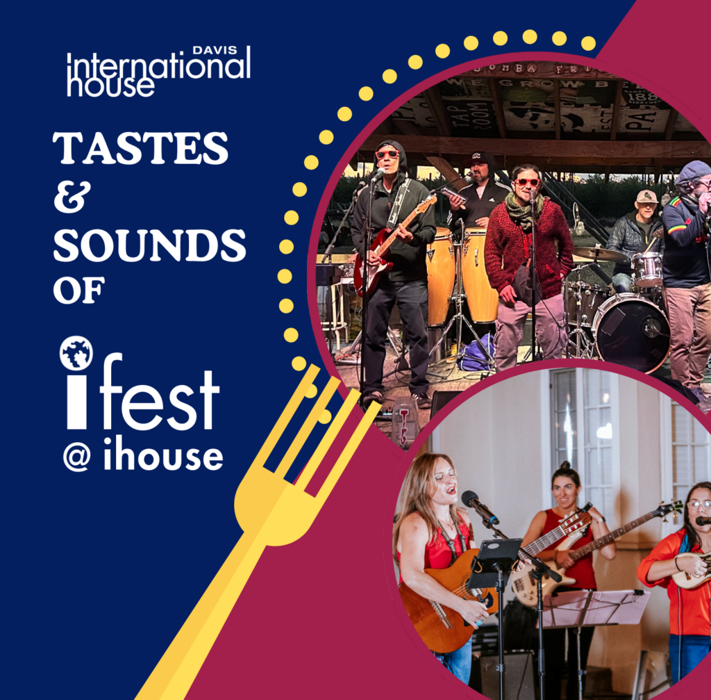 Tastes & Sounds of ifest@ihouse - International House Davis Site